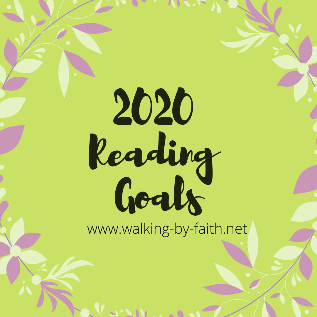 2020 Reading Goals - Walking By Faith